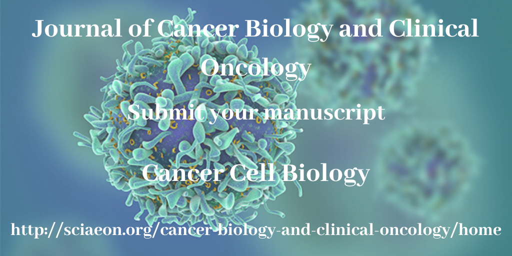 Cancer Cell Biology – Journal of Cancer Biology and Clinical Oncology